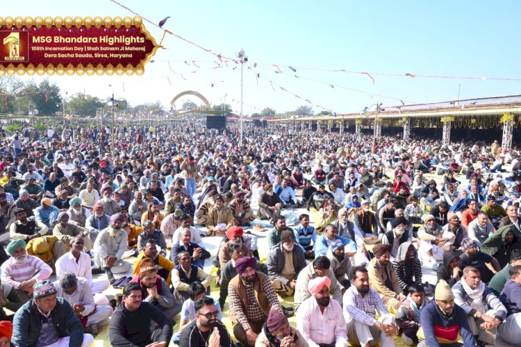 106th MSG Bhandara: Celebrating the Divine Incarnation of Parampita ...